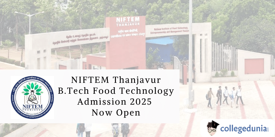NIFTEM Thanjavur B.Tech Food Technology Admission 2025 Open; Check ...