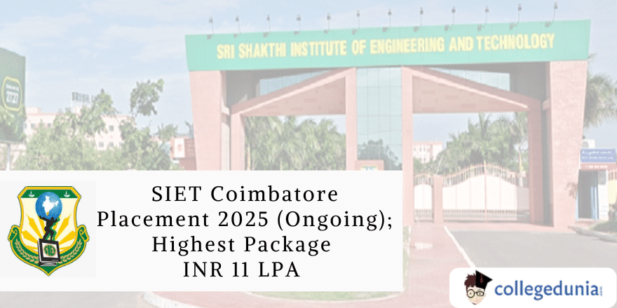 SIET Coimbatore Placement 2025 Highlights; Highest Package INR 11 LPA ...