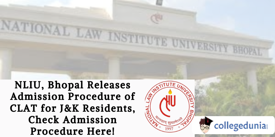 NLIU Bhopal Releases Admission Procedure of CLAT for J&K Residents ...