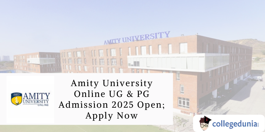 Amity University Online UG & PG Admission 2025 Open; Apply Now