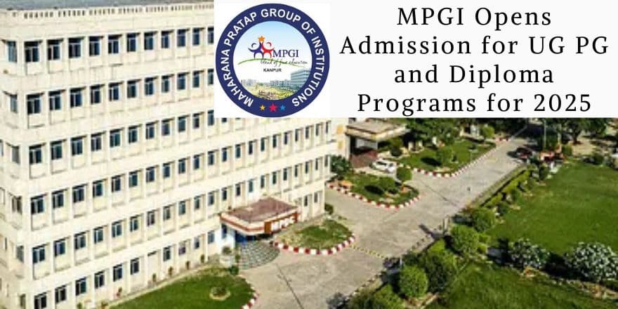 MPGI Opens Admission for UG PG and Diploma Programs for 2025; Apply Now