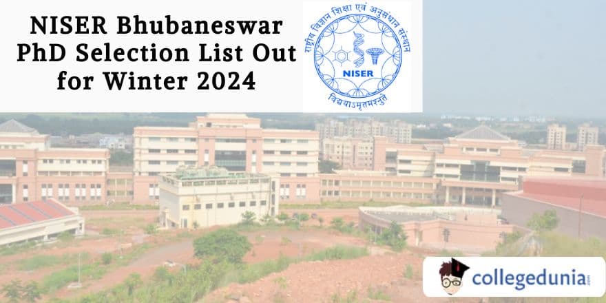NISER Bhubaneswar PhD Selection List Out for Winter 2024; Check Direct ...