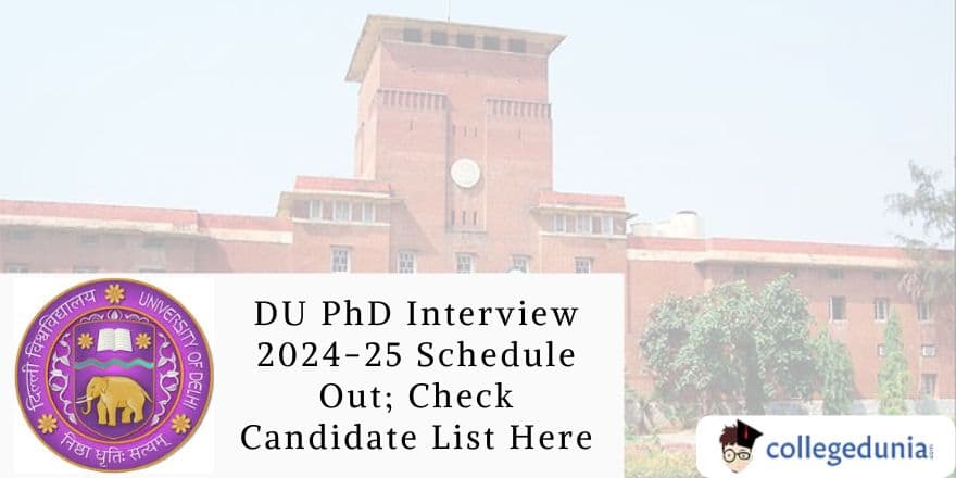 DU PhD Interview 2024-25 Schedule Out; Check Interview Details Here