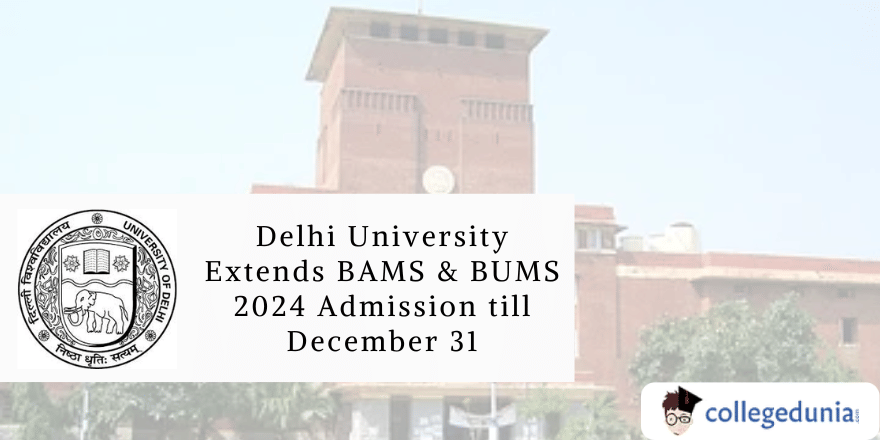 Delhi University Extends BAMS & BUMS 2024 Admission till December 31; Check Details Here