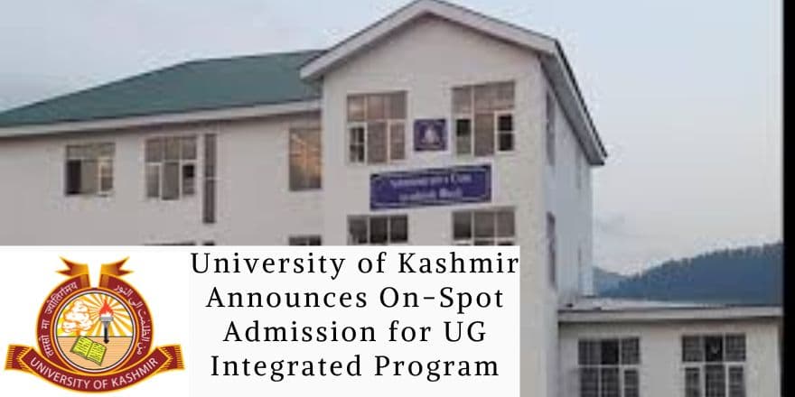 University of Kashmir Has Announced On-Spot Admission for UG Integrated ...