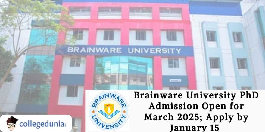 Brainware University PhD Admission Open for March 2025; Apply by January 15
