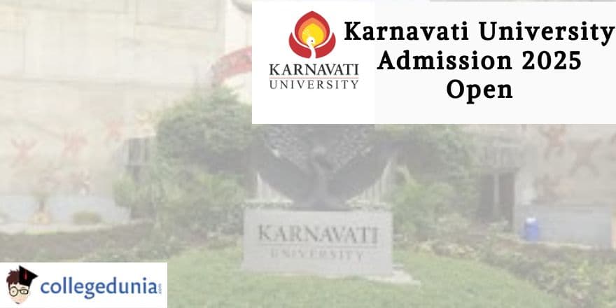 Karnavati University Admission 2025 Open; Apply Here