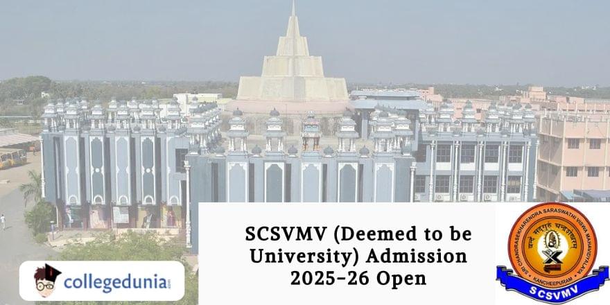 SCSVMV (Deemed to be University) Admission 2025-26 Open; Check Direct Link Here to Apply
