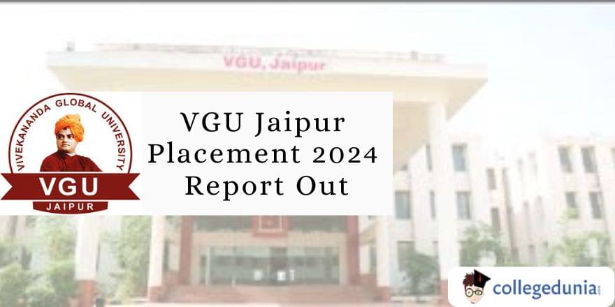 VGU Jaipur Placement 2024 Report Out; Highest Package INR 46 LPA