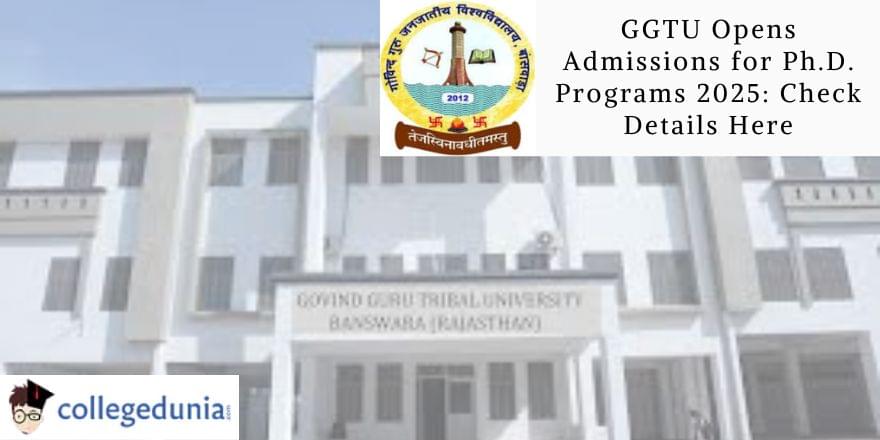GGTU Opens Admissions for Ph.D. Programs 2025: Check Details Here