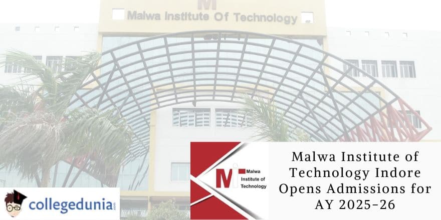 Malwa Institute of Technology Indore Opens Admissions for AY 2025-26