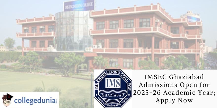 IMSEC Ghaziabad Admissions Open for 2025-26 Academic Year; Apply Now