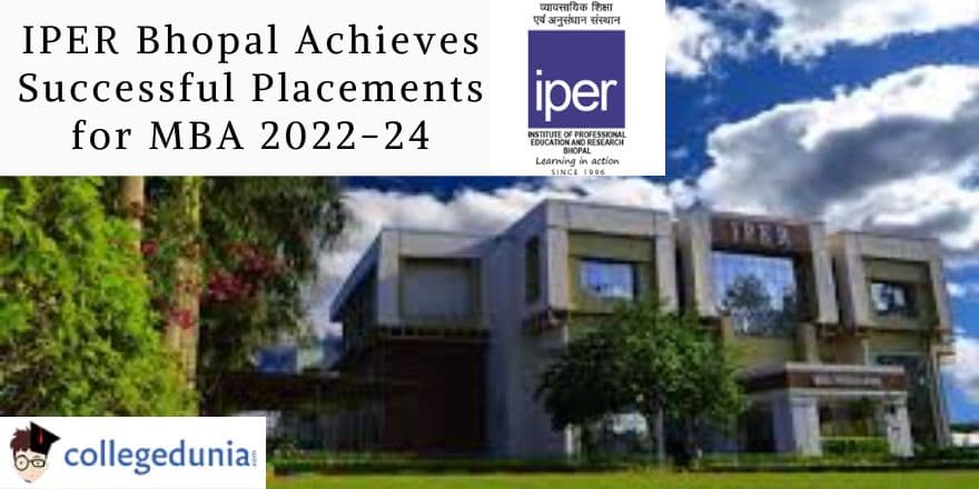 IPER Bhopal Achieves Successful Placements for MBA 2022-24; Highest CTC ...