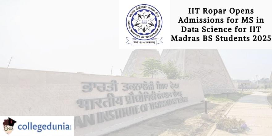 IIT Ropar Opens Admissions for MS in Data Science for IIT Madras BS Students 2025