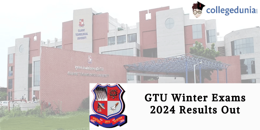 GTU Winter Exams 2024 Results Out; Check Results Here