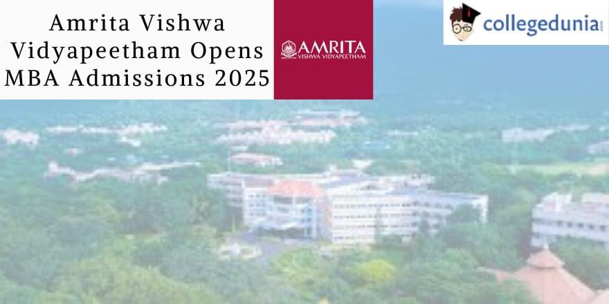 Amrita Vishwa Vidyapeetham Opens MBA Admissions 2025; Check Details Here