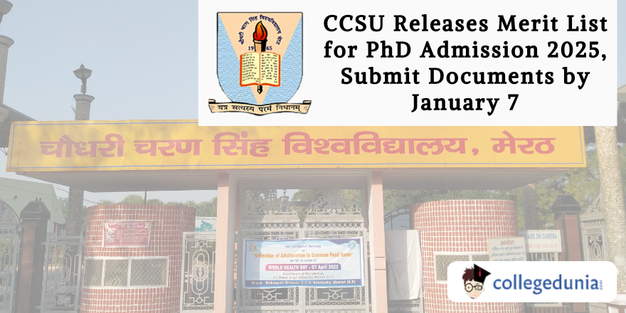 CCSU Releases Merit List for PhD Admission 2025, Submit Documents by ...