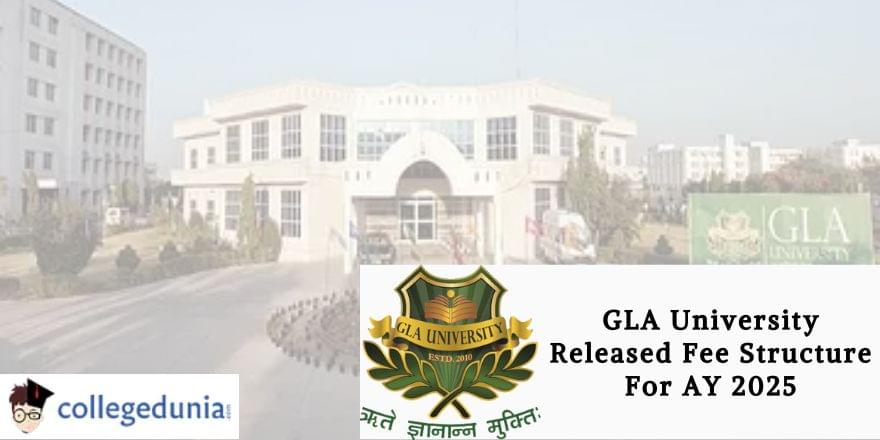 GLA University Released Fee Structure For AY 2025; Check Details Here