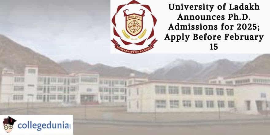 University of Ladakh Announces Ph.D. Admissions for 2025; Apply Before ...