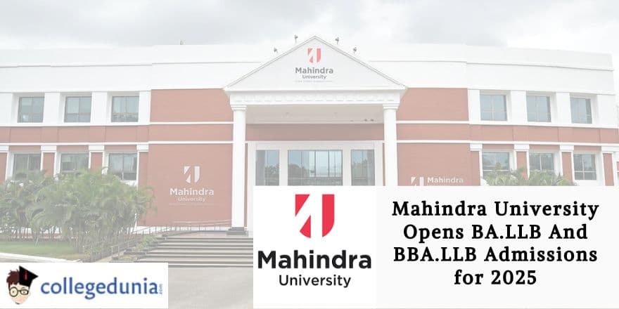Mahindra University Opens BA.LLB And BBA.LLB Admissions for 2025; Check ...