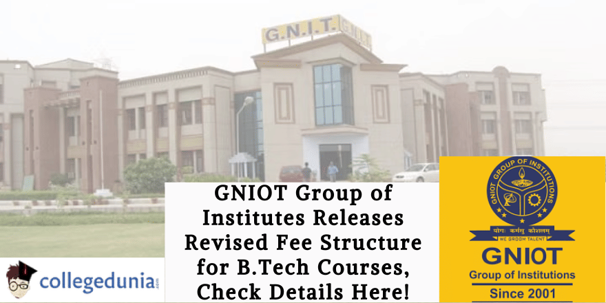 GNIOT Group of Institutes Releases Revised Fee Structure for B.Tech ...