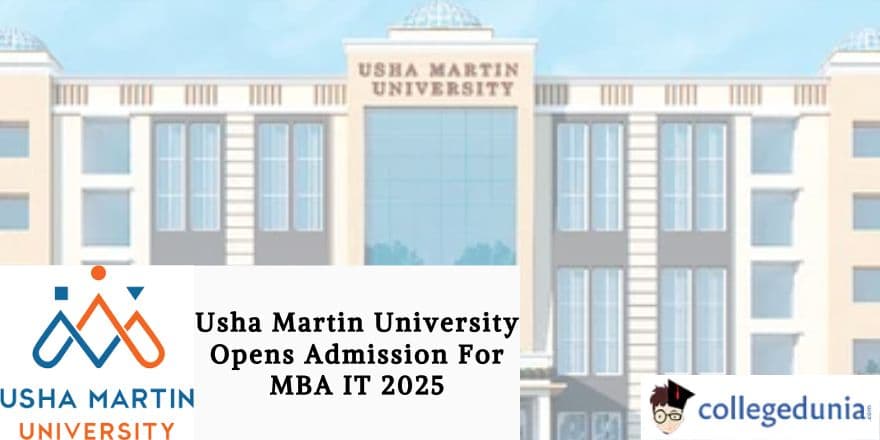 Usha Martin University Opens Admission For MBA IT 2025: Check Details Here