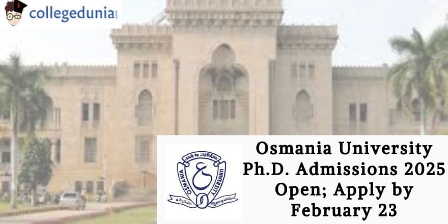 Osmania University Ph.D. Admissions 2025 Open; Apply by March 1
