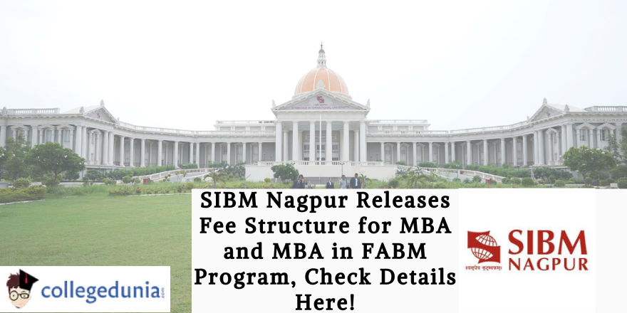 SIBM Nagpur Releases Fee Structure for MBA and MBA in FABM Program ...