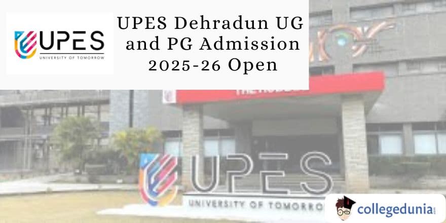 UPES Dehradun UG and PG Admission 2025-26 Open; Check Interview Schedule Here