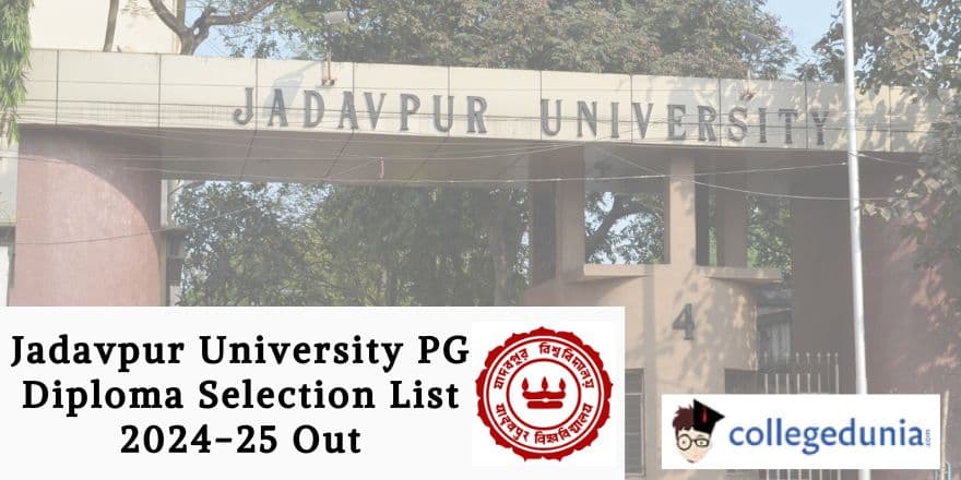 Jadavpur University PG Diploma Selection List 2024-25 Out; Check ...