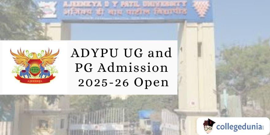 ADYPU UG and PG Admission 2025-26 Open; Check Details Here