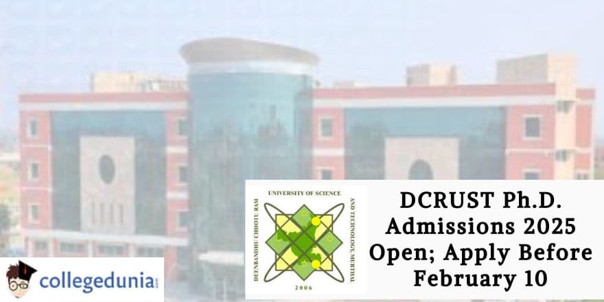 DCRUST Ph.D. Admissions 2025 Open; Apply Before February 10