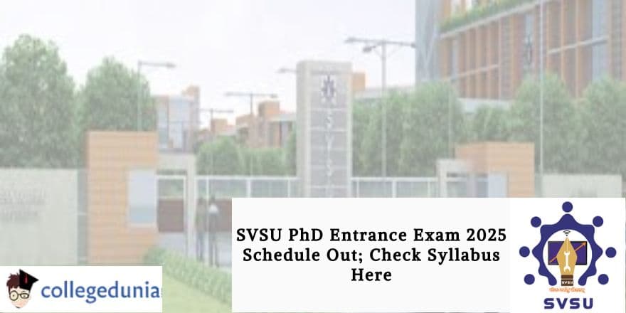 SVSU PhD Entrance Exam 2025 Schedule Out; Check Syllabus Here