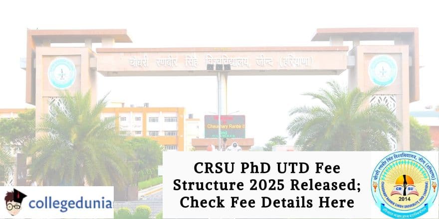 CRSU PhD UTD Fee Structure 2025 Released; Check Fee Details Here