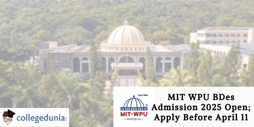 MIT WPU BDes Admission 2025 Open; Apply Before April 11