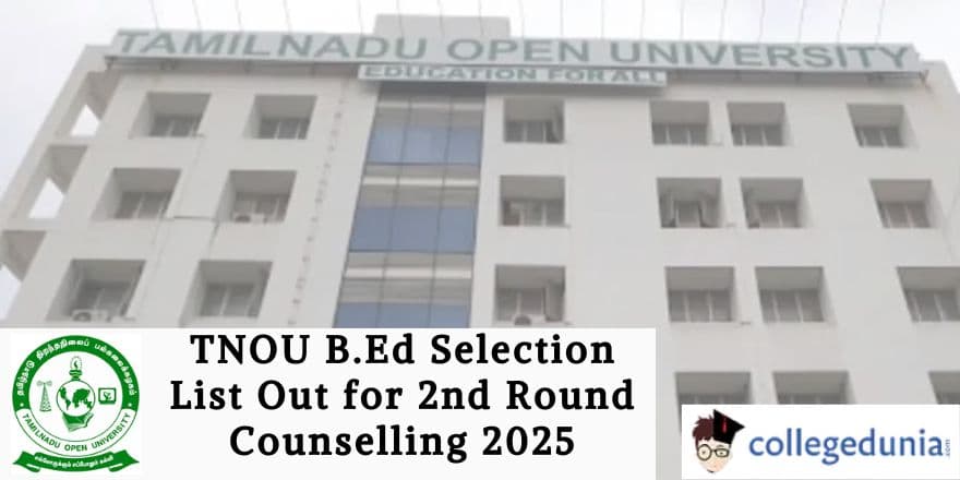 TNOU B.Ed Selection List Out for 2nd Round Counselling 2025; Check ...