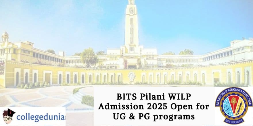 BITS Pilani WILP Admission 2025 Open for UG & PG programs; Check ...