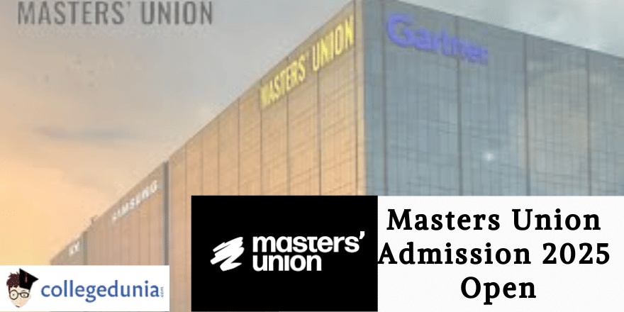 Masters' Union Admission 2025 Open; Check Details Here