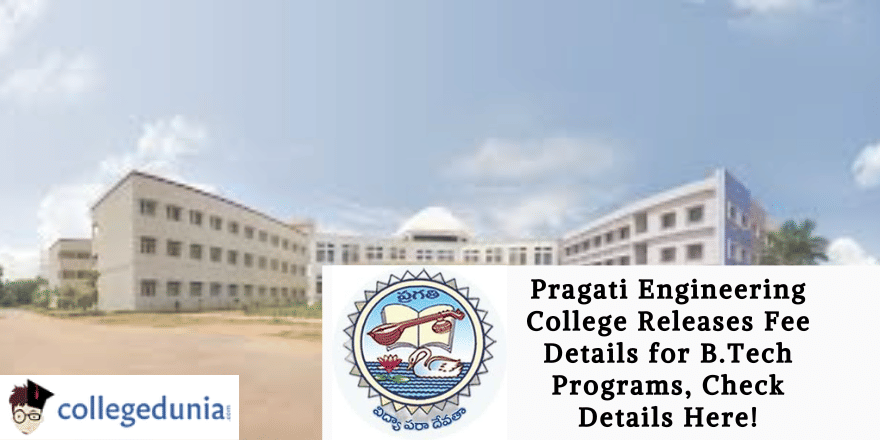 Pragati Engineering College Releases Fee Details for B.Tech Programs, Check Details Here!