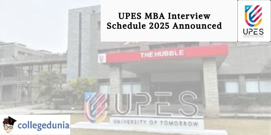 UPES MBA Interview Schedule 2025 Announced; Apply Now