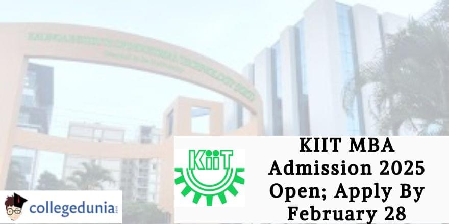 KIIT MBA Admission 2025 Open; Apply By February 28