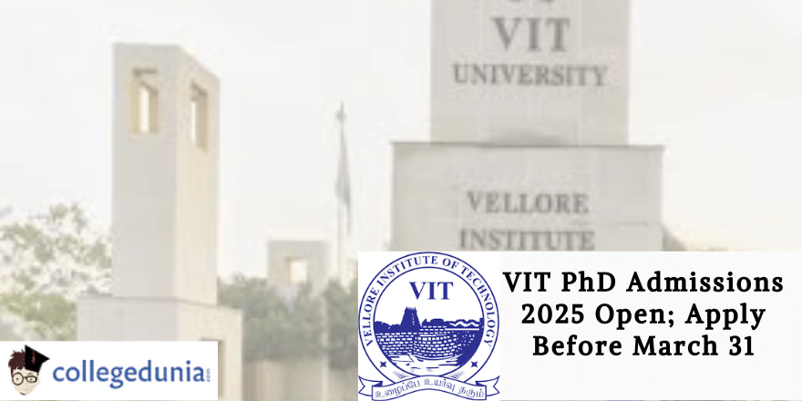 VIT PhD Admissions 2025 Open; Apply Before March 31