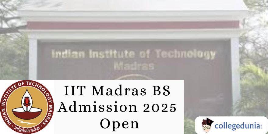 IIT Madras BS Admission 2025 Open; Apply by May 20