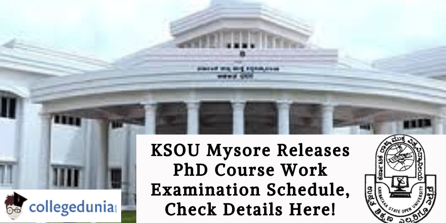 KSOU Mysore Releases PhD Course Work Examination Schedule, Check ...
