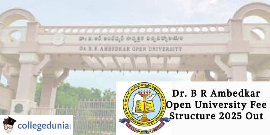 Dr. B R Ambedkar Open University Fee Structure 2025 Out; Check Details Here