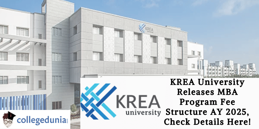KREA University Releases MBA Program Fee Structure AY 2025, Check ...