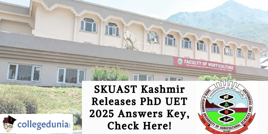 SKUAST Kashmir Releases PhD UET 2025 Answers Key, Check Here!
