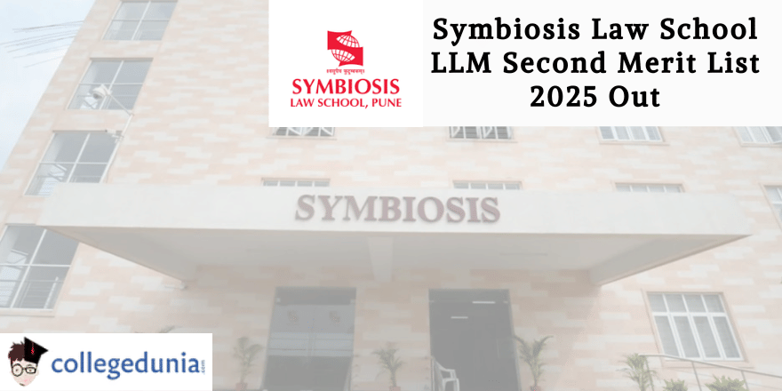 Symbiosis Law School LLM Second Merit List 2025 Out; Check Results Here