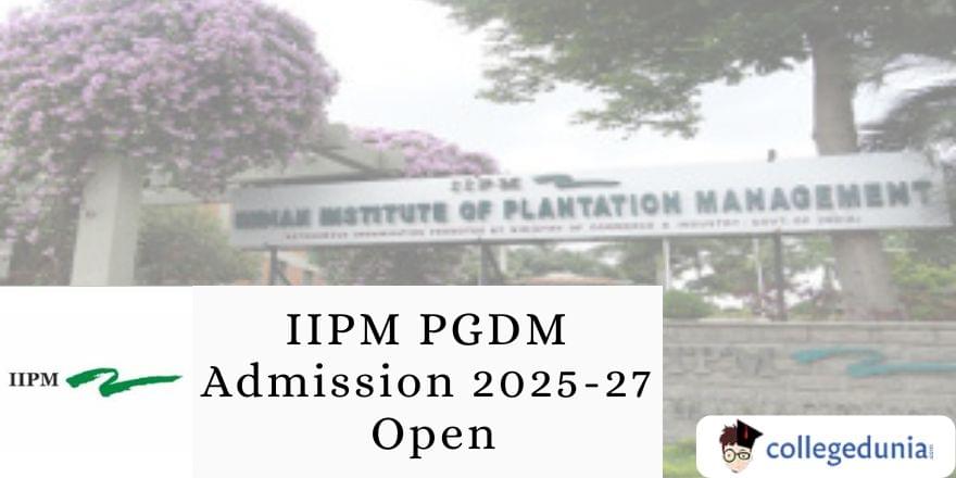 IIPM PGDM Admission 2025-27 Open; Apply by March 31