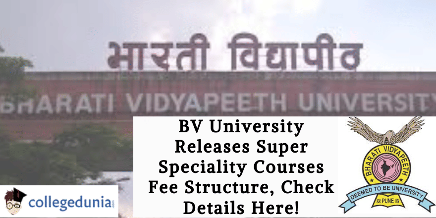 BV University Releases Super Speciality Courses Fee Structure, Check ...